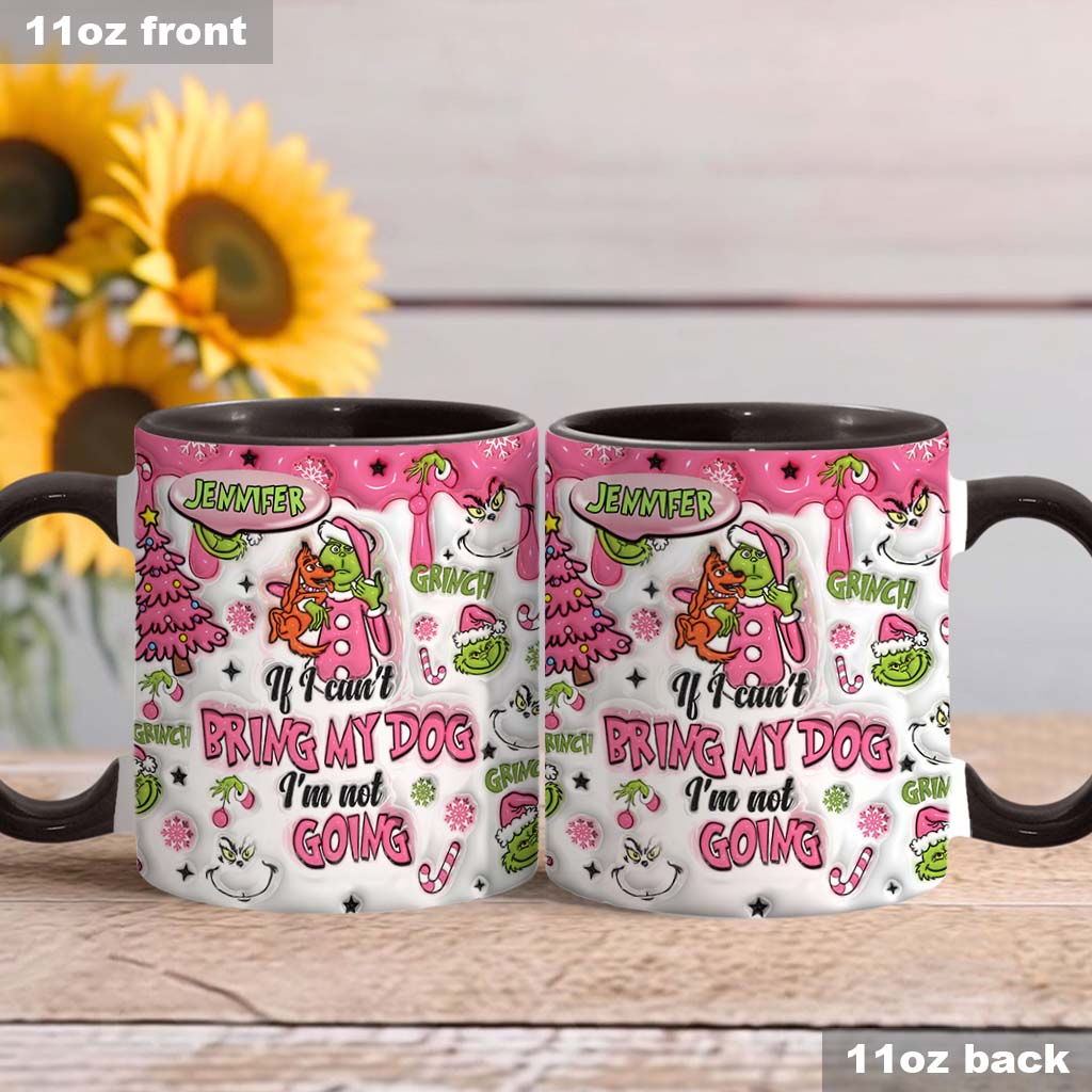 Grch Green Monster If I Can't Bring My Dog I'm Not Going - Personalize ...